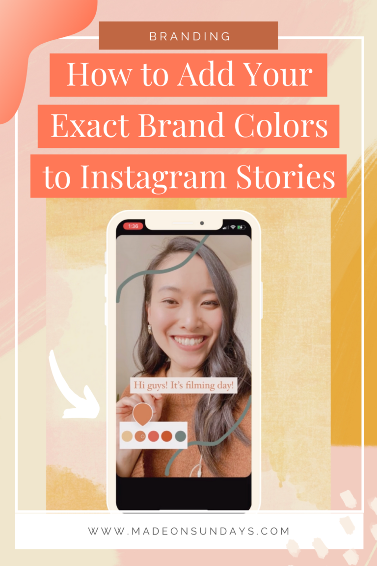 How To Add Your Exact Brand Colors Instagram Stories - madeonsundays.com