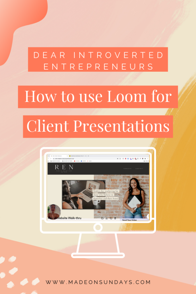 How To Use Loom For Client Presentations - madeonsundays.com